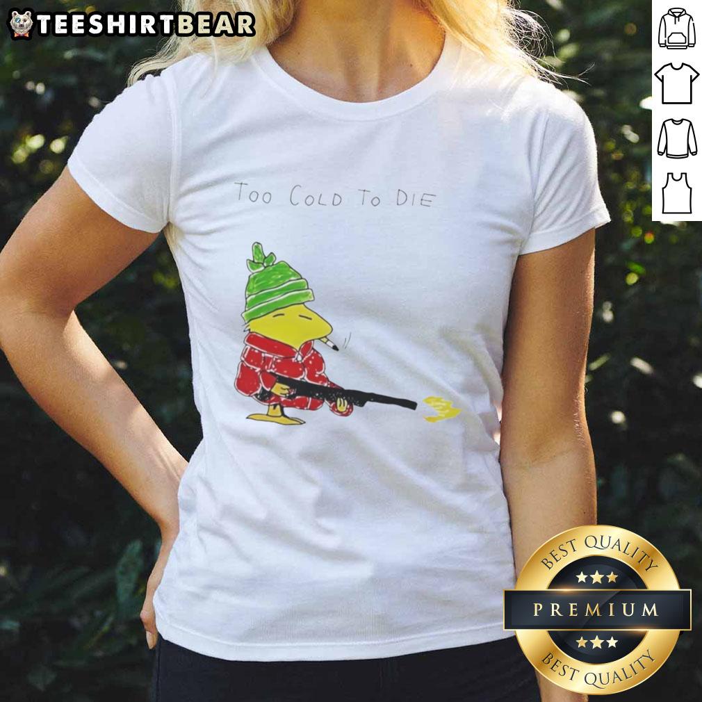 Pretty Woodstock Smoking Too Cold To Die T-Shirt - Teeshirtbear
