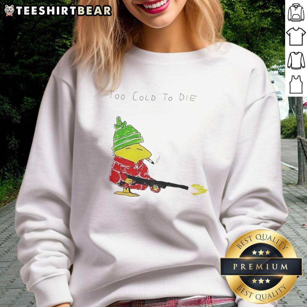 Pretty Woodstock Smoking Too Cold To Die T-Shirt - Teeshirtbear